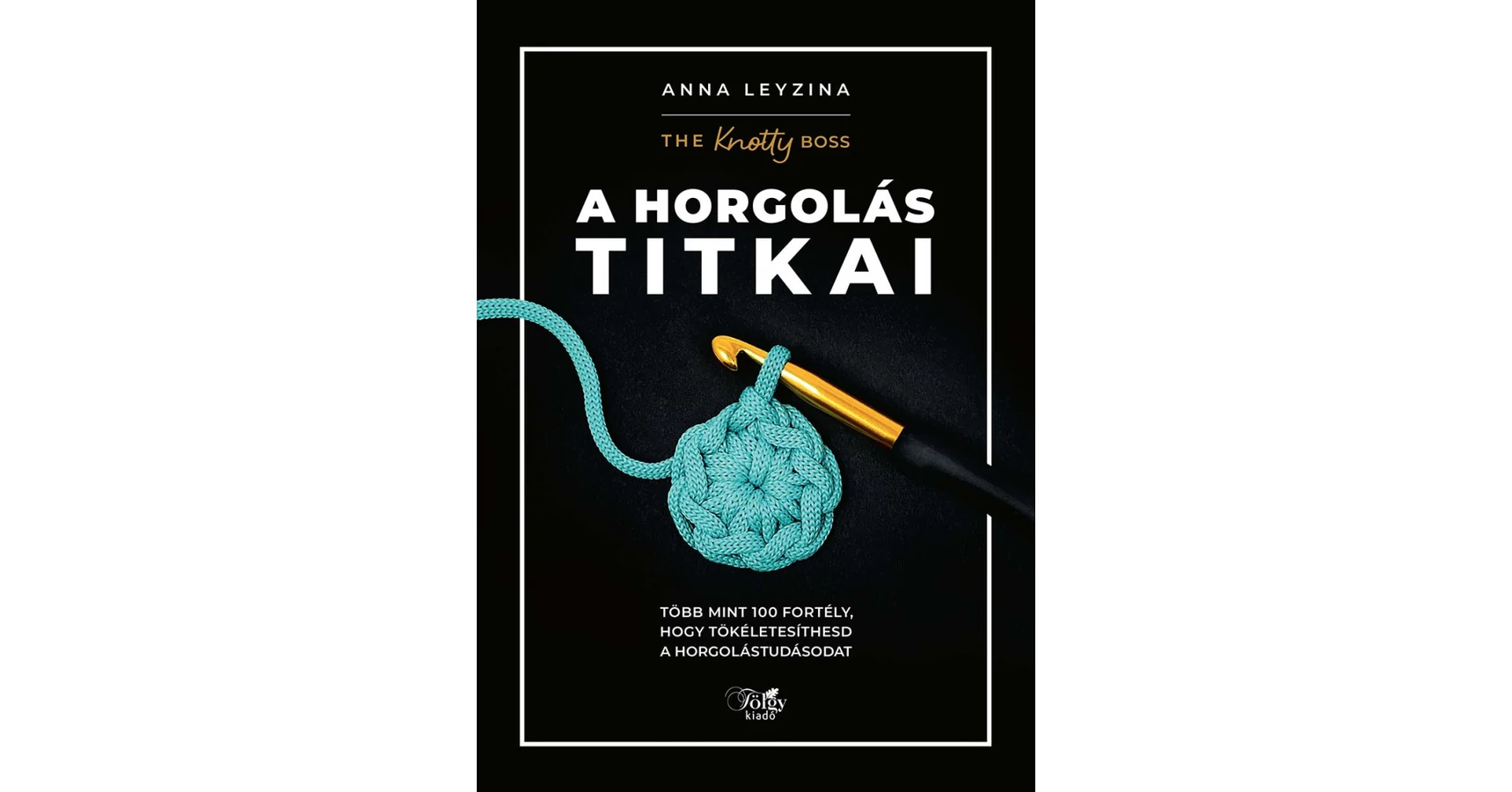 A horgolás titkai - FonalLak.hu